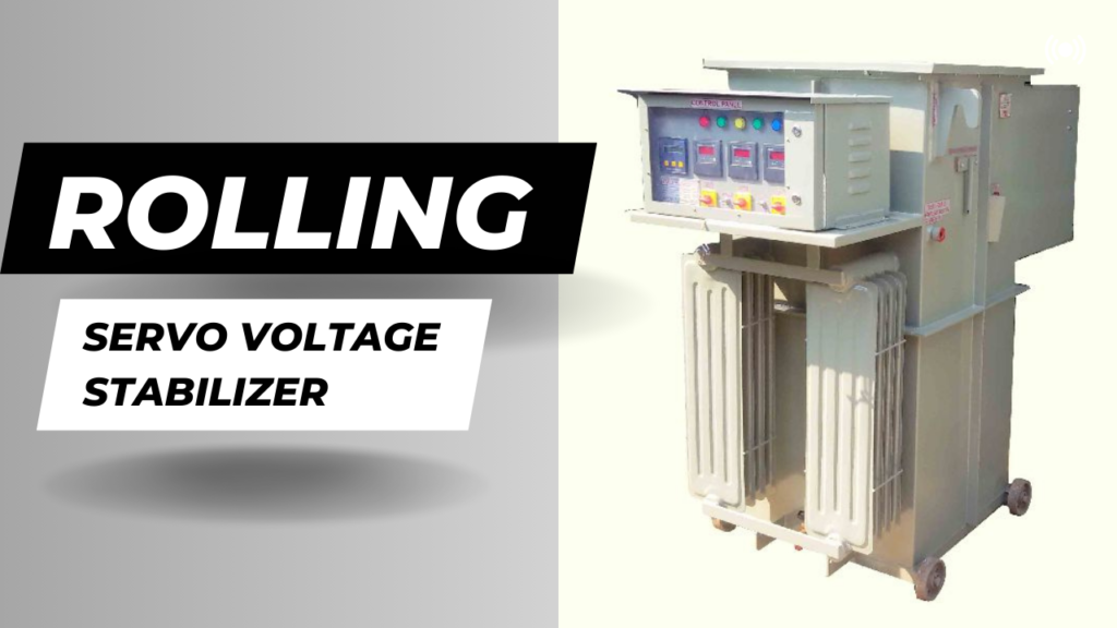 Rolling Servo Voltage Stabilizer - Indian Servo Controls