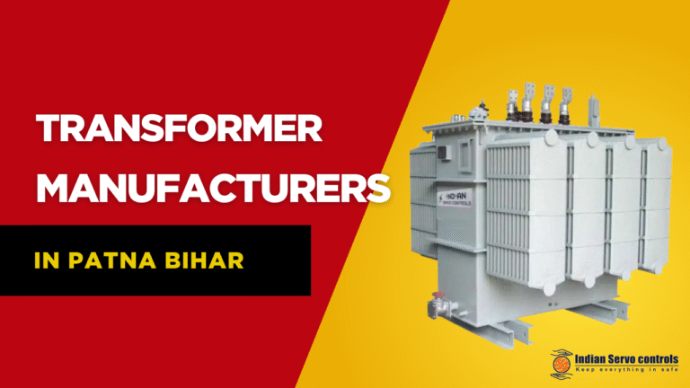 Transformer Manufacturers In Patna Bihar - Indian Servo Controls